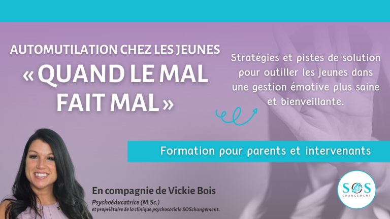 WEBINAIRE : Automutilation – Quand le mal fait mal – SOS Changement
